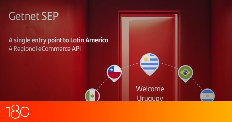 180.com.uy :: Getnet conecta a Uruguay con cinco mercados clave de pagos en América Latina